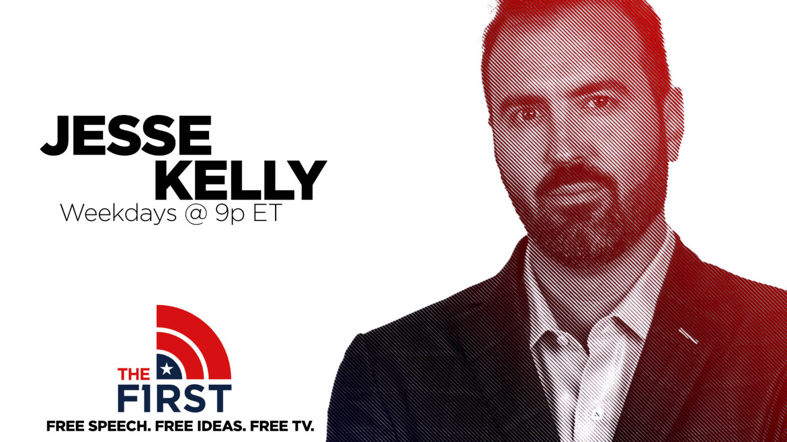 I’m Right w/Jesse Kelly – The First TV