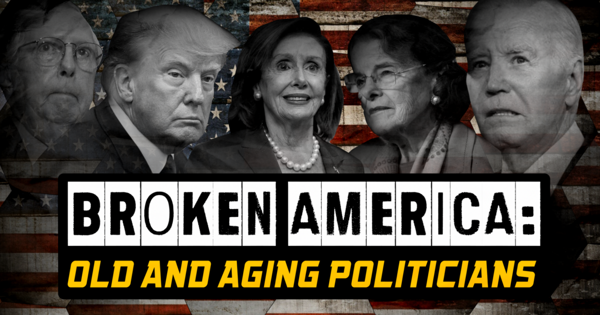 BROKEN AMERICA: OLD & AGING POLITICIANS – The First TV