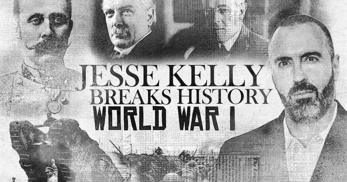 JESSE KELLY BREAKS HISTORY: World War I (exclusive) – The First TV