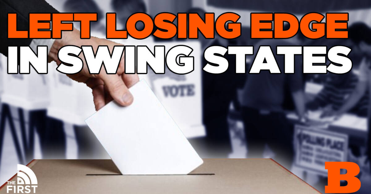 Left Losing Edge in Swing States – The First TV
