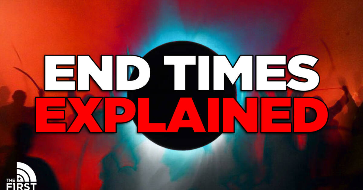The End Times Timeline Explained – The First TV