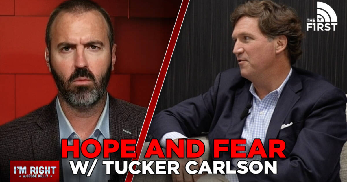 Jesse Kelly & Tucker Carlson: Hope, Fear & The Low-T-GOP – The First TV