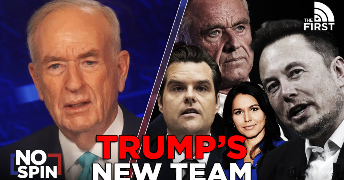 O’Reilly Reviews Trump’s Future Cabinet – The First TV