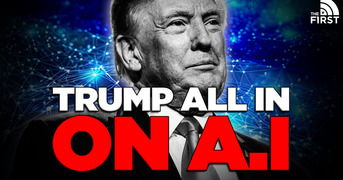 Trump Goes ALL-IN On Artificial Intelligence – The First TV