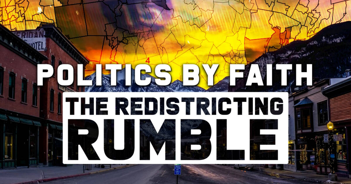 Politics By Faith: The Redistricting Rumble – The First TV