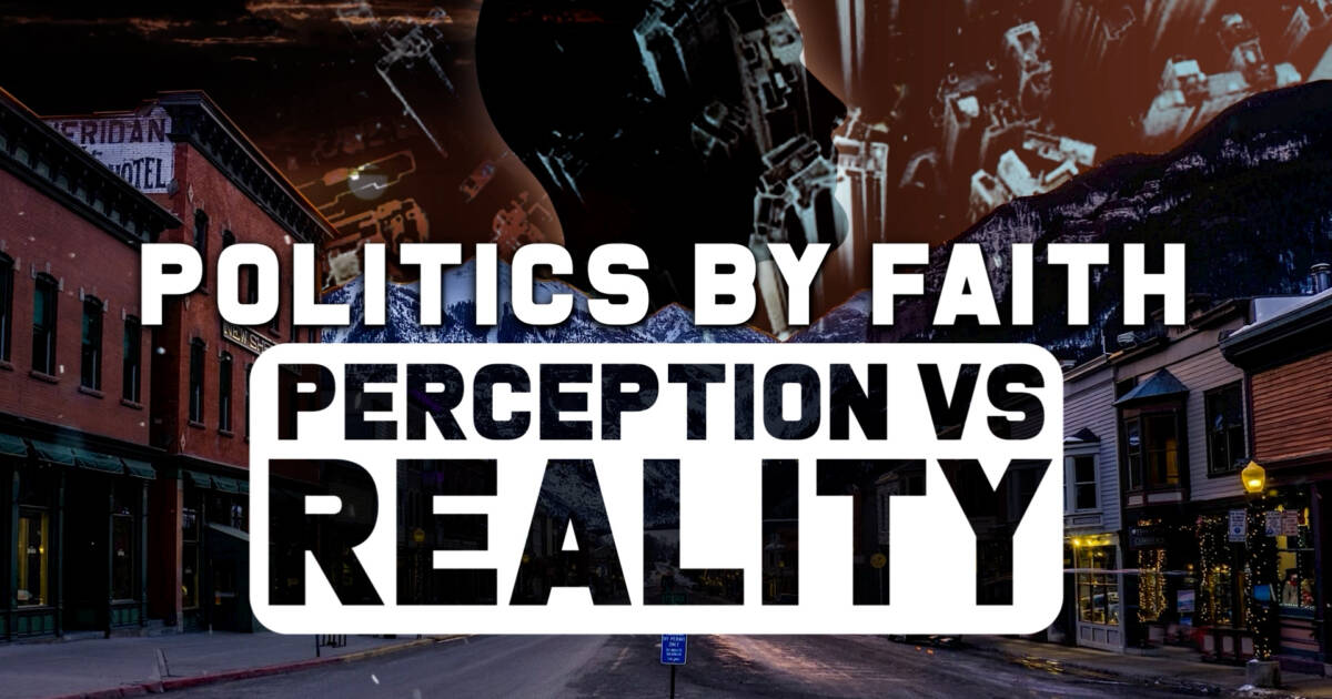 Politics By Faith: Perception vs Reality – The First TV